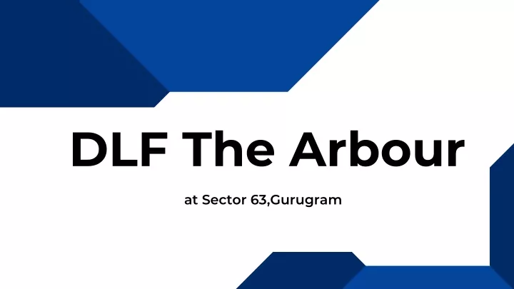 PPT - DLF The Arbour At Sector 63 Gurugram - Brochure PowerPoint ...