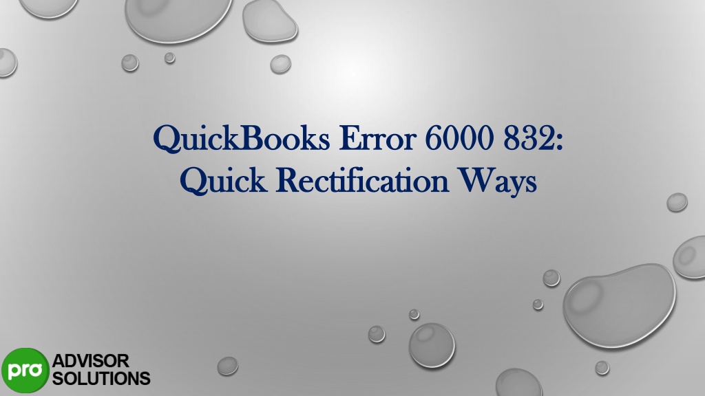 PPT - QuickBooks Error 6000 832 Quick Rectification Ways PowerPoint ...