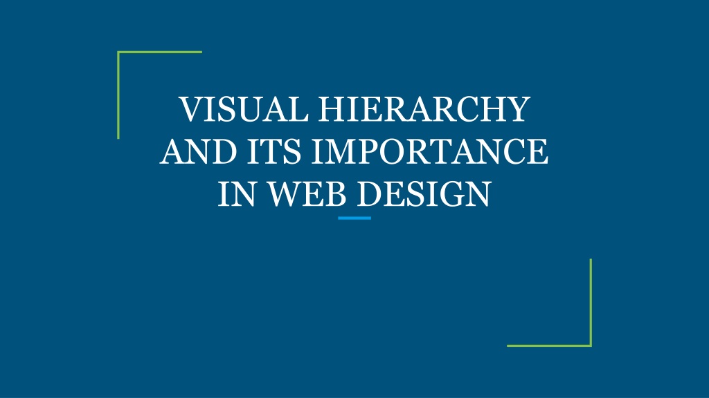 PPT - VISUAL HIERARCHY AND ITS IMPORTANCE IN WEB DESIGN PowerPoint Presentation - ID:11990639
