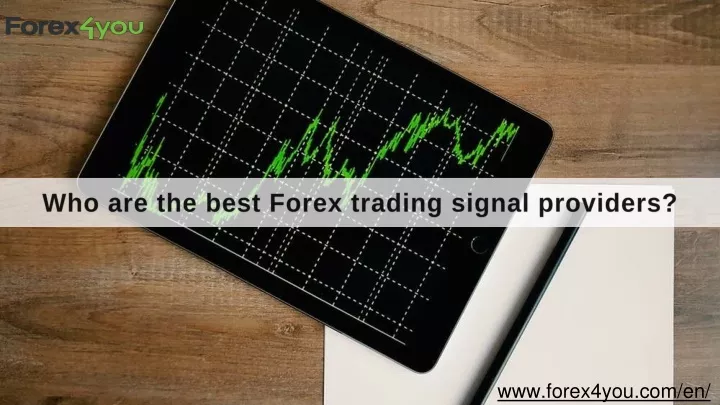 PPT - Who Are the Best Forex Trading Signal Providers? PowerPoint ...