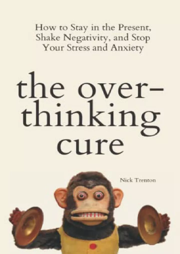 PPT - epub download The Overthinking Cure: How to Stay in the Present ...