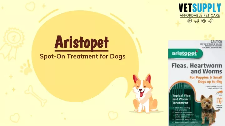 PPT - Aristopet Spot-On Treatment for Dogs | VetSupply PowerPoint ...