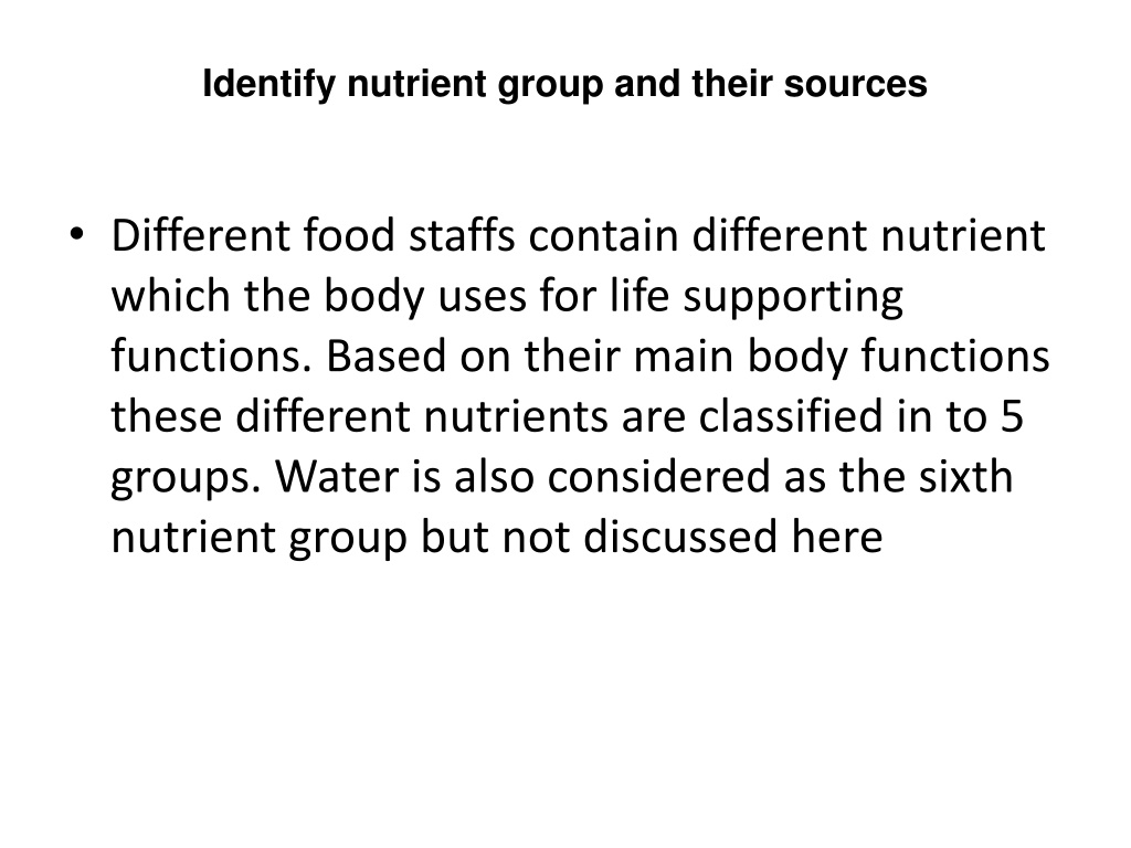 PPT - Identify nutrient group and their sources PowerPoint Presentation ...