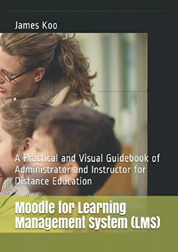 Ppt Pdf Download Moodle For Learning Management System Lms A Practical And Visu