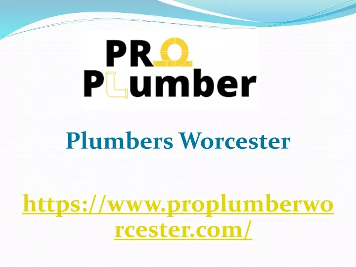 PPT - Plumbing Company Worcester MA | Pro Plumbing Worcester PowerPoint ...