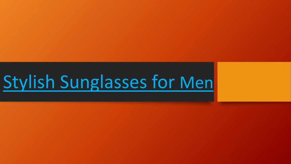 PPT - Stylish Sunglasses for Men PowerPoint Presentation, free download ...