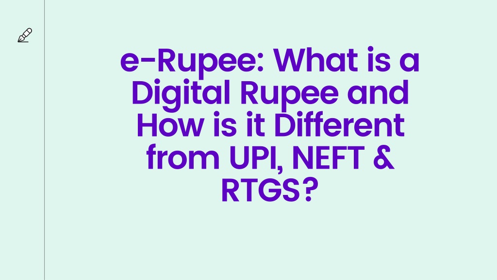 PPT - e-Rupee What is a Digital Rupee and How is it Different from UPI ...