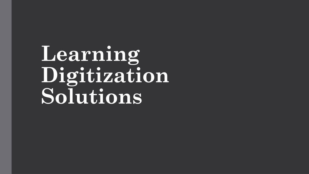 PPT - Learning Digitization Solutions PowerPoint Presentation, free download - ID:12042025