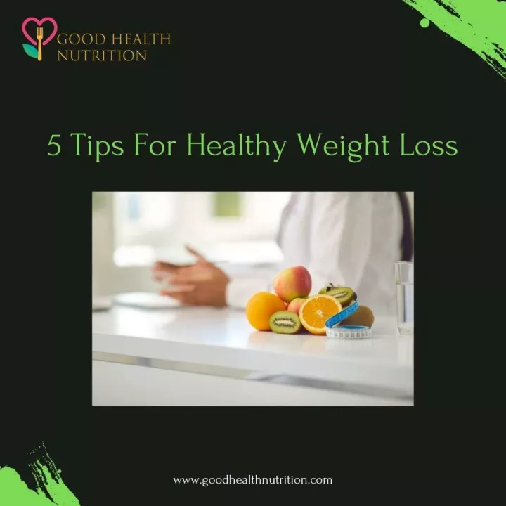 PPT - 5 Tips For Healthy Weight Loss PowerPoint Presentation, free ...