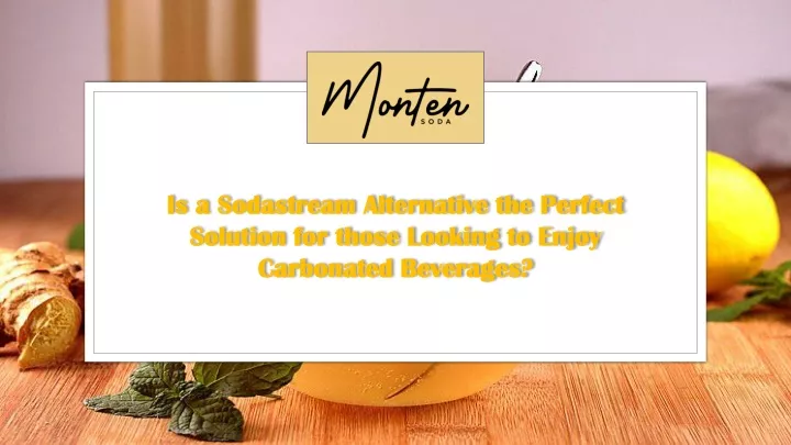 PPT - Is a Sodastream Alternative the Perfect Solution for those ...