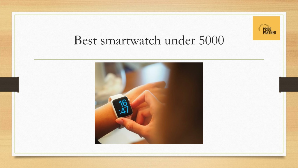 PPT - Best smartwatch under 5000 PowerPoint Presentation, free download ...