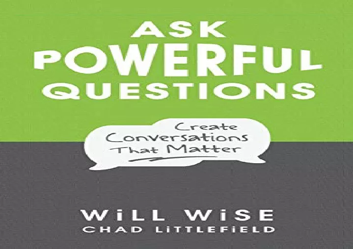 PPT - (PDF BOOK) Ask Powerful Questions: Create Conversations That ... PPT - (PDF BOOK) Ask Powerful Questions: Create Conversations That ...