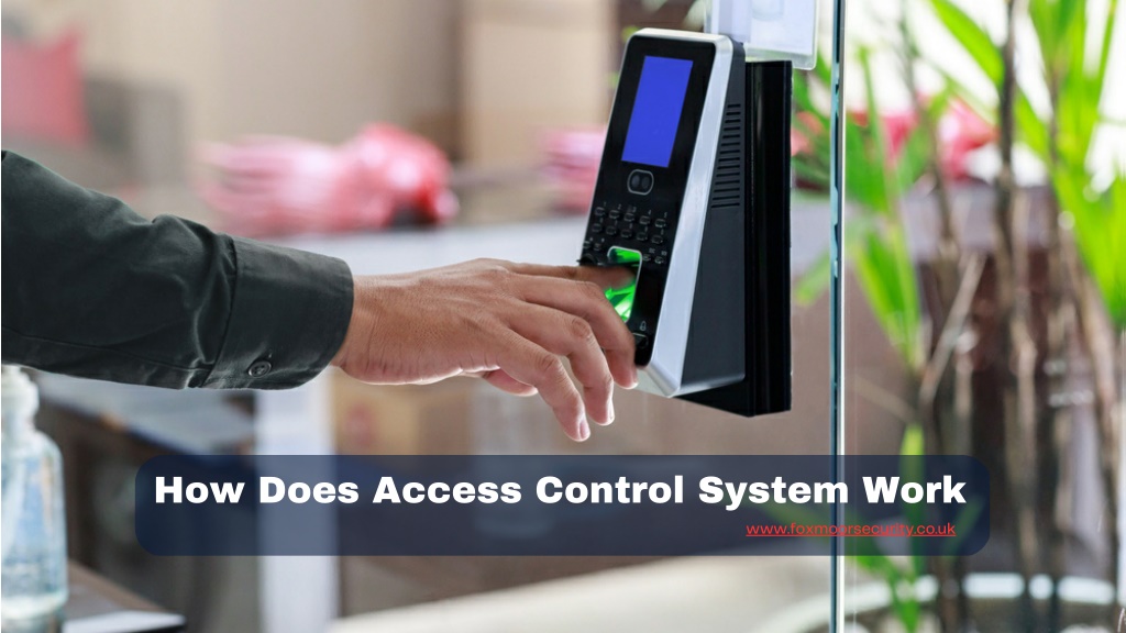PPT - How Does Access Control System Work? PowerPoint Presentation, free download - ID:12055890