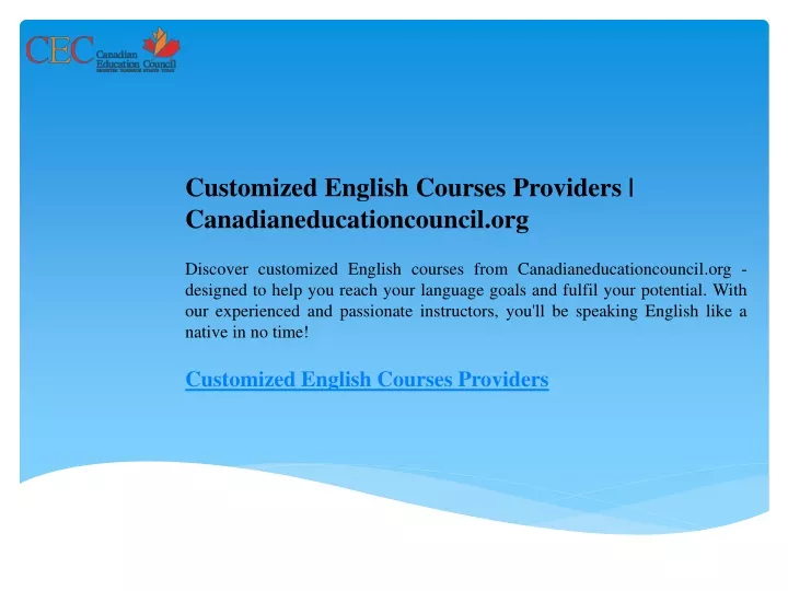 PPT - Customized English Courses Providers Canadianeducationcouncil.org ...