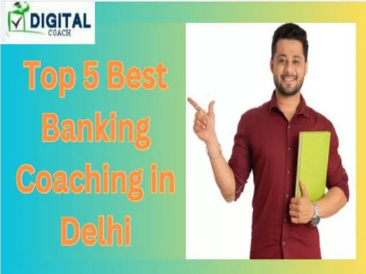 PPT - Top 5 Best Banking Coaching in Delhi PowerPoint Presentation ...