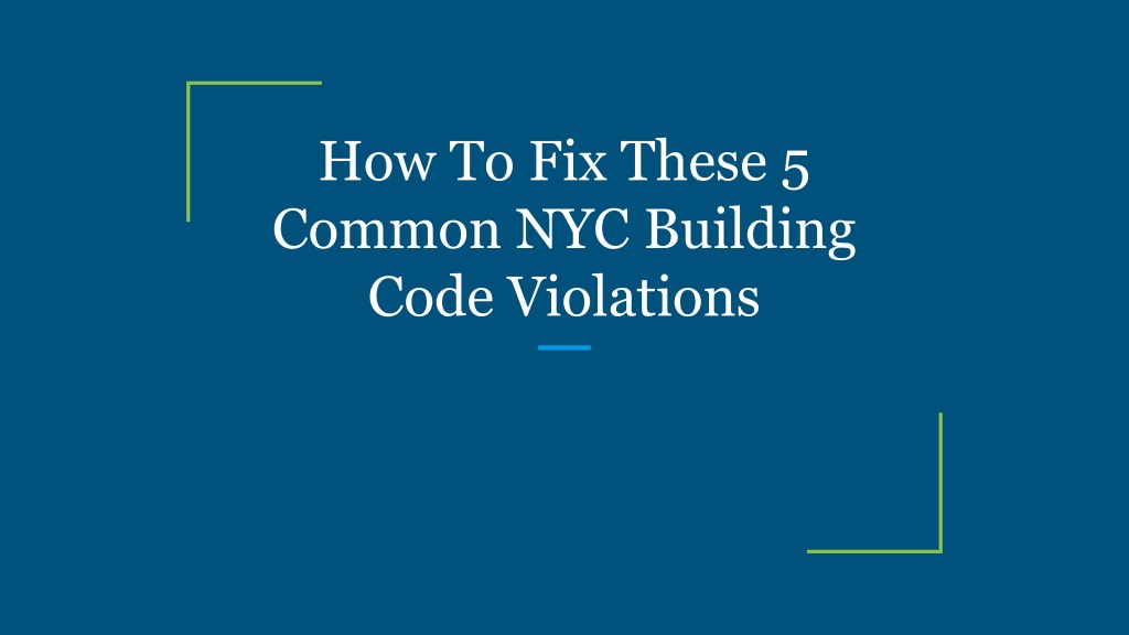 PPT - How To Fix These 5 Common NYC Building Code Violations PowerPoint ...