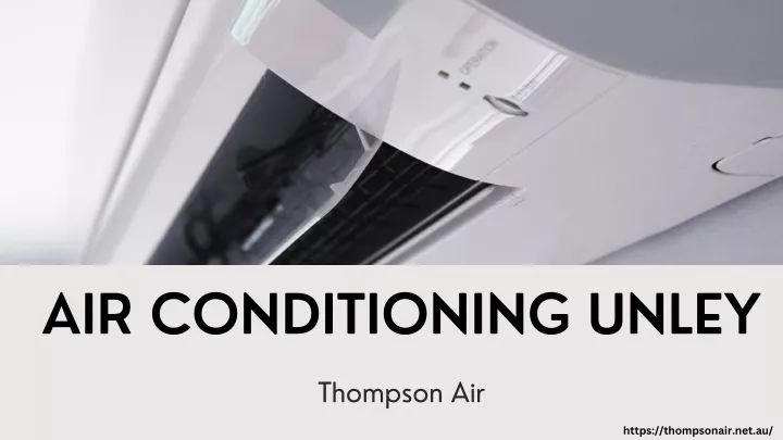 PPT - Ducted Air Conditioning Systems Adelaide | Thompson Air ...