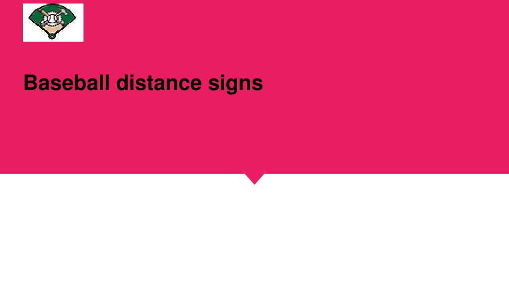 PPT - Baseball distance signs PowerPoint Presentation, free download ...