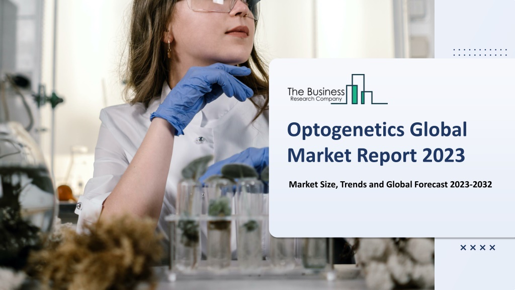 PPT - Optogenetics Market PowerPoint Presentation, free download - ID ...