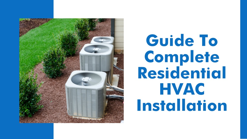 PPT - Guide To Complete Residential HVAC Installation PowerPoint ...