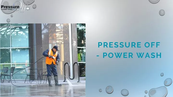 PPT - Benefits Of The Best Pressure Wash Service In Fort Lauderdale ...