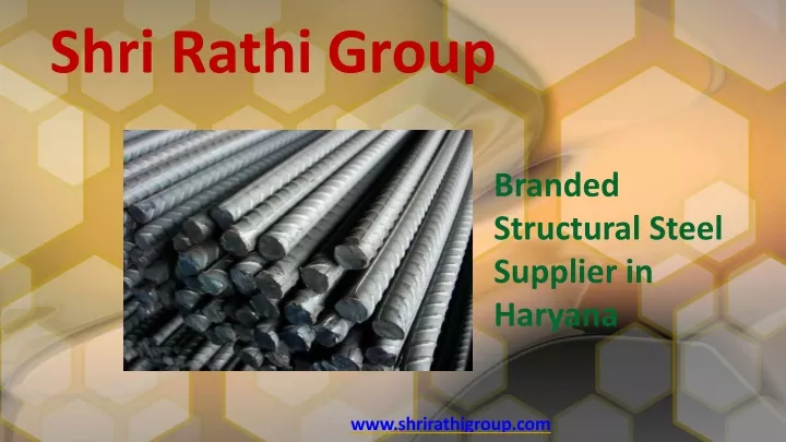 PPT - Branded Structural Steel Supplier in Haryana- Shri Rathi Group ...