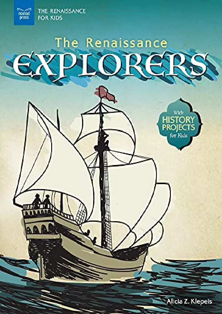 PPT - Download⚡️ The Renaissance Explorers: With History Projects for ...
