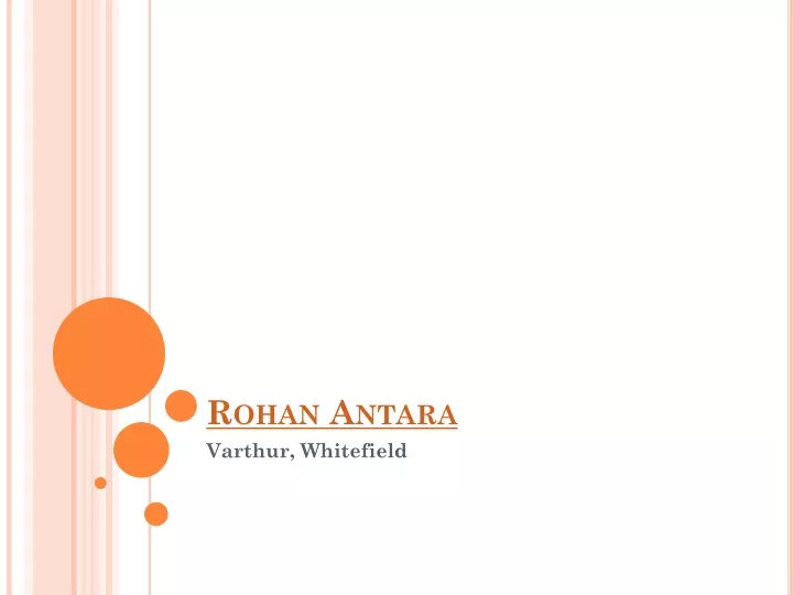PPT - Rohan Antara PowerPoint Presentation, free download - ID:12085663