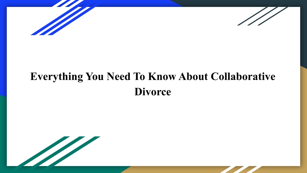 PPT - Everything You Need To Know About Collaborative Divorce ...