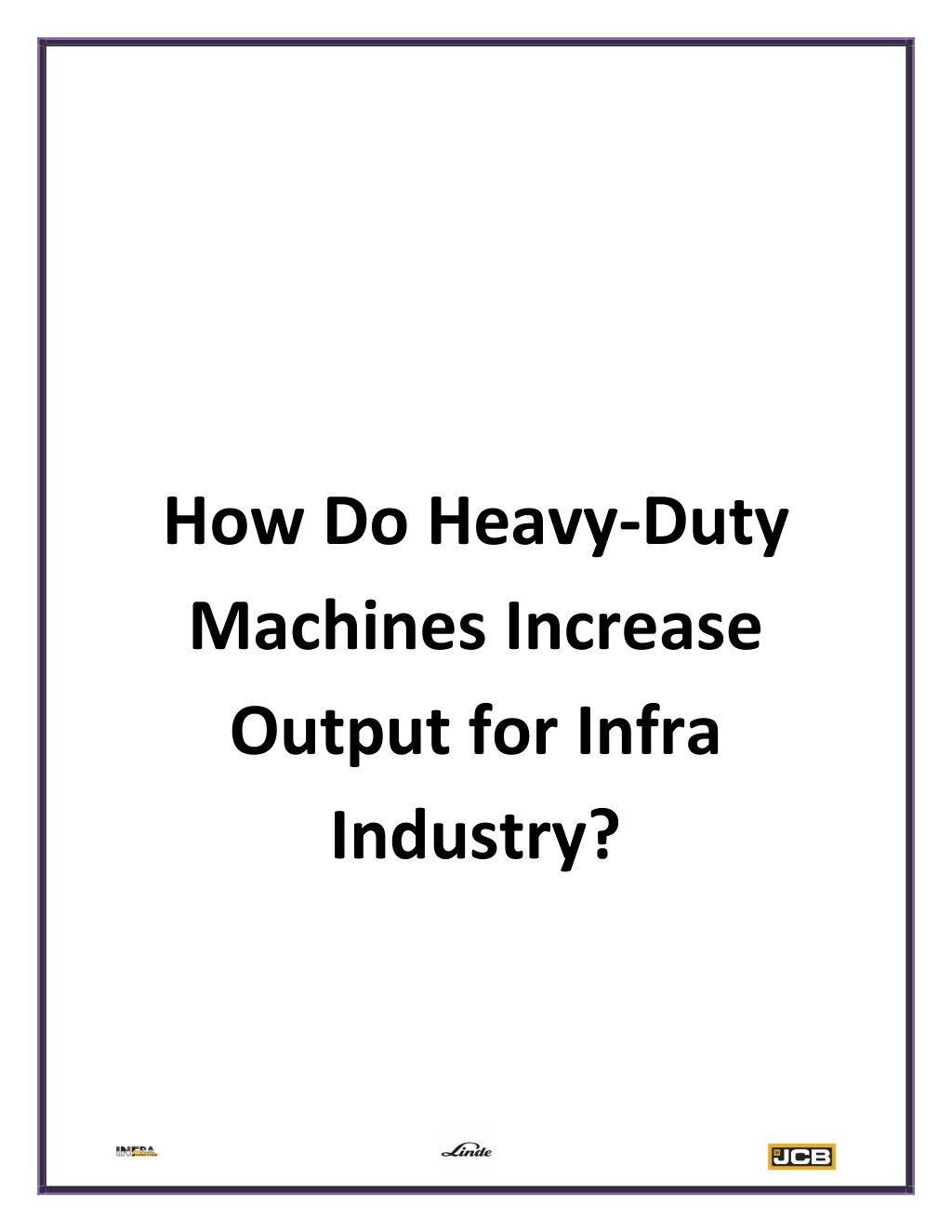 PPT - How Do Heavy-Duty Machines Increase Output for Infra Industry ...