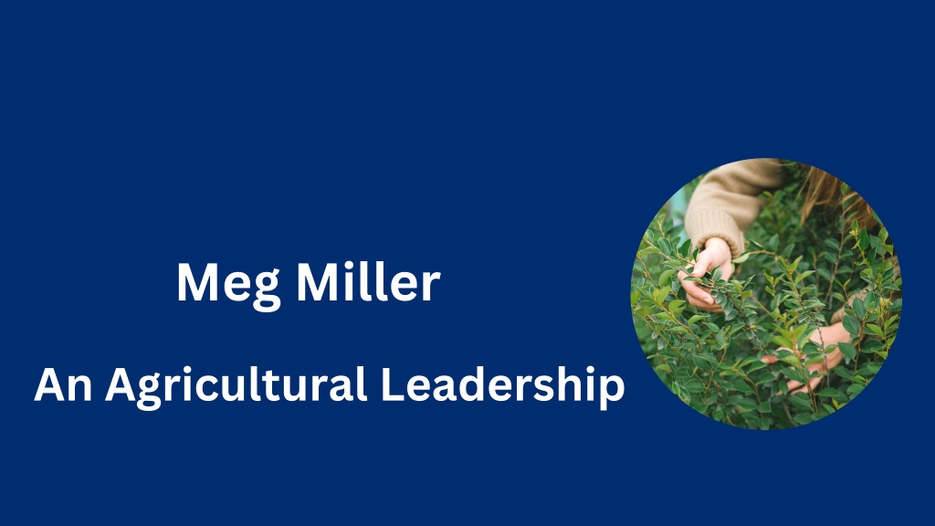 PPT - Meg Miller - An Agricultural Leadership PowerPoint Presentation ...