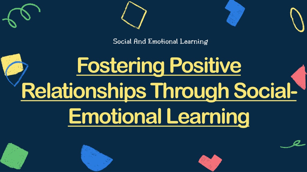 PPT - Fostering Positive Relationships Through Social Emotional ...