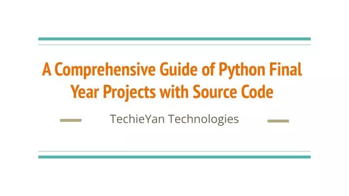 Ppt A Comprehensive Guide Of Python Final Year Projects With Source Code Powerpoint