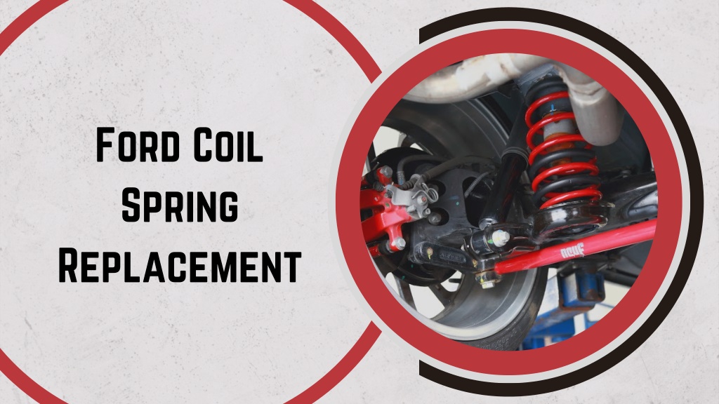 PPT - Ford Truck Coil Spring Replacement PowerPoint Presentation, free ...
