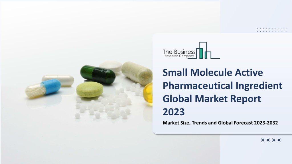 PPT - Small Molecule Active Pharmaceutical Ingredient Market PowerPoint ...