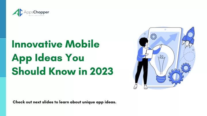 PPT - Innovative Mobile App Ideas You Should Know in 2023 PowerPoint ... PPT - Innovative Mobile App Ideas You Should Know in 2023 PowerPoint ...