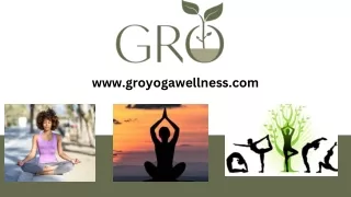 Gro Yoga & Wellness Online Presentations Channel